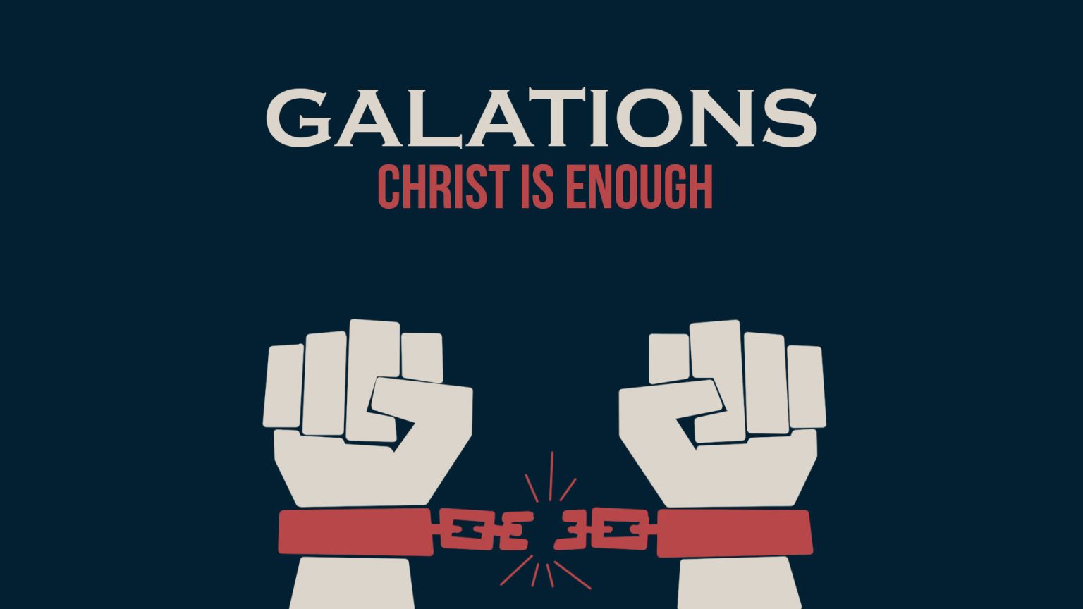 Galatians: Christ Is Enough - Redeeming Grace Church
